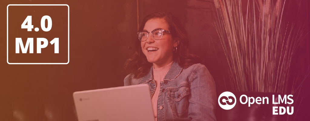 Open LMS EDU 4.0 MP1 Notas de versión – Open LMS Support